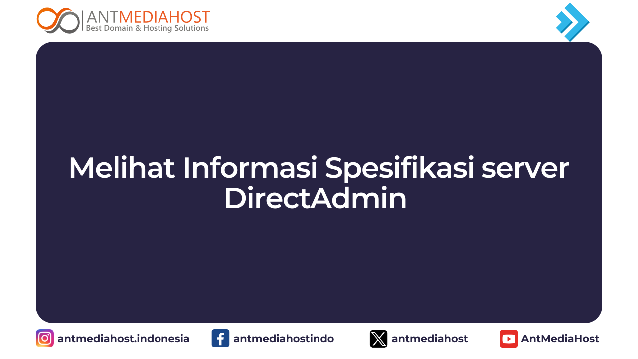 DirectAdmin - Melihat Informasi Spesifikasi server | antmediahost
