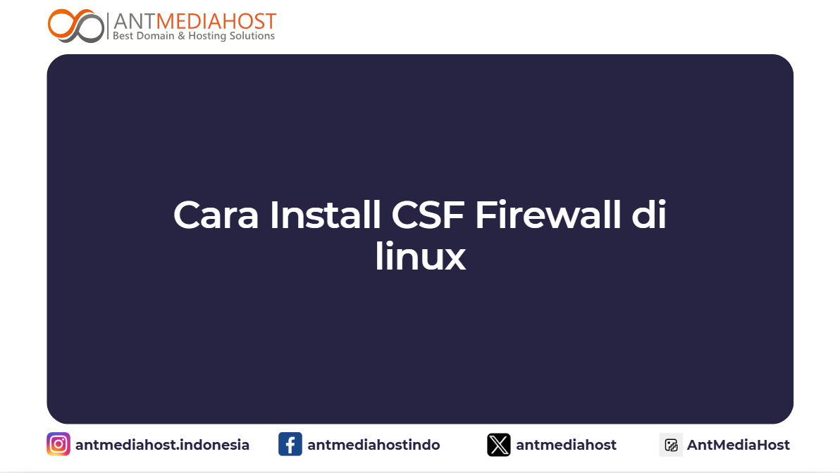 Cara Install CSF Firewall di linux | antmediahost