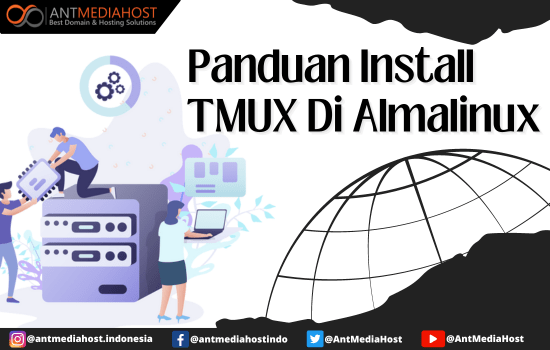 Panduan Menginstall dan Menggunakan Tmux Di Almalinux | antmediahost
