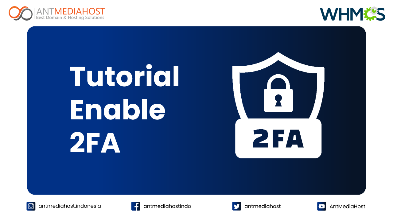 Tutorial Enable 2FA di Portal Client Area | antmediahost