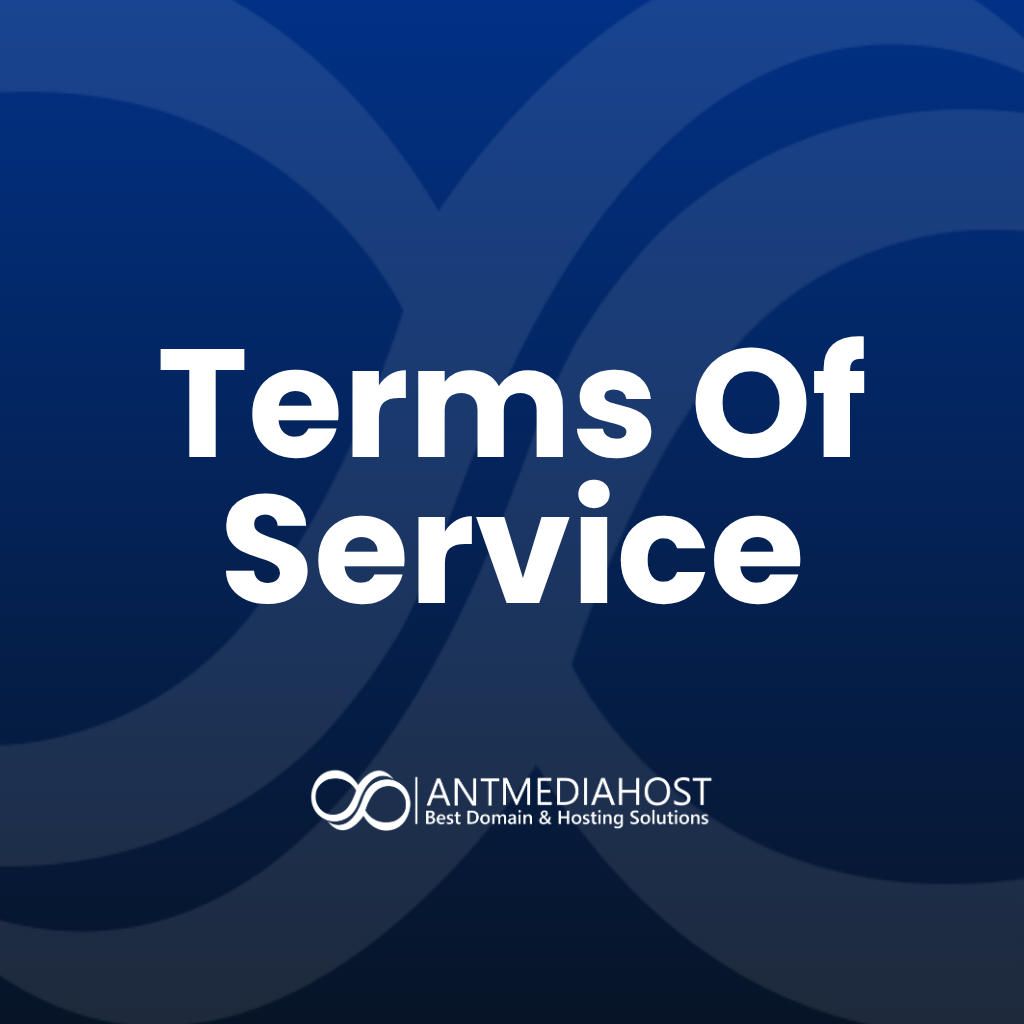 Terms of Service AntMediaHost | antmediahost